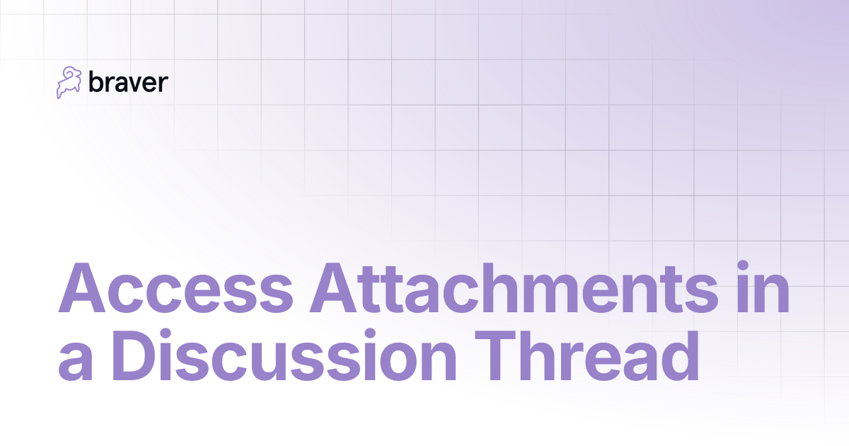 Access Attachments in a Discussion Thread | Braver