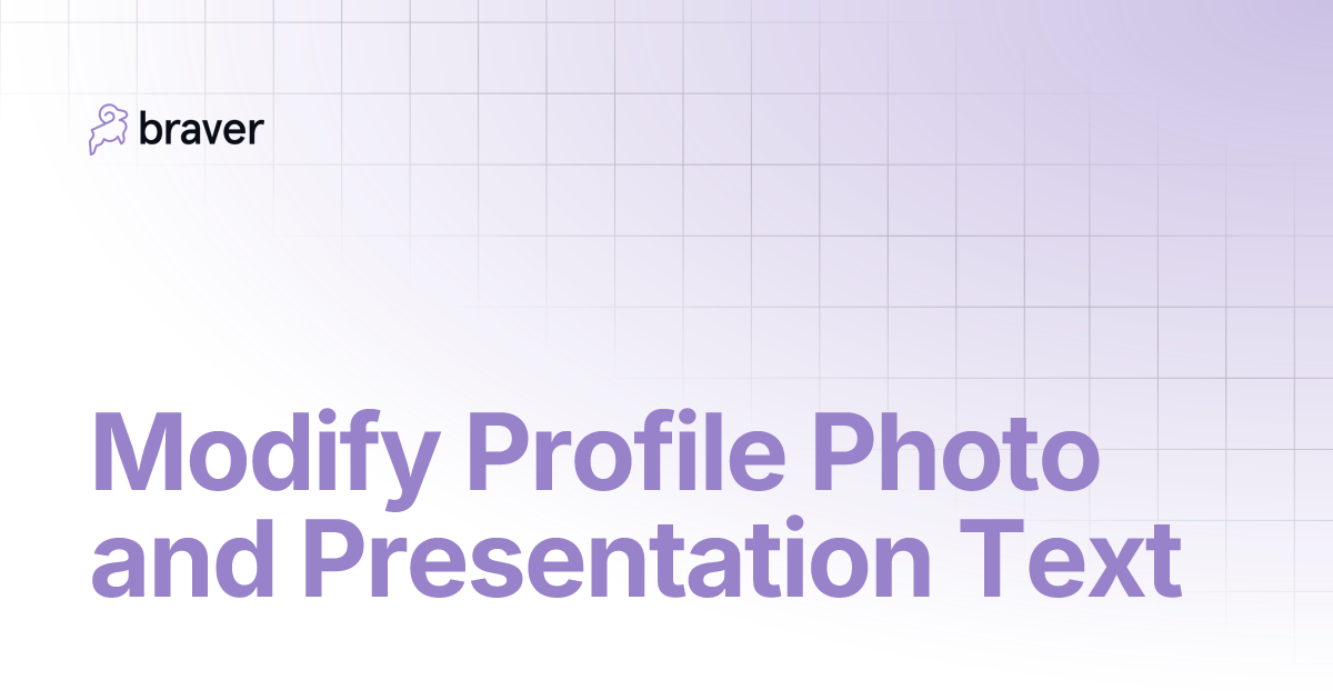 Modify Profile Photo and Presentation Text | Guides | Braver