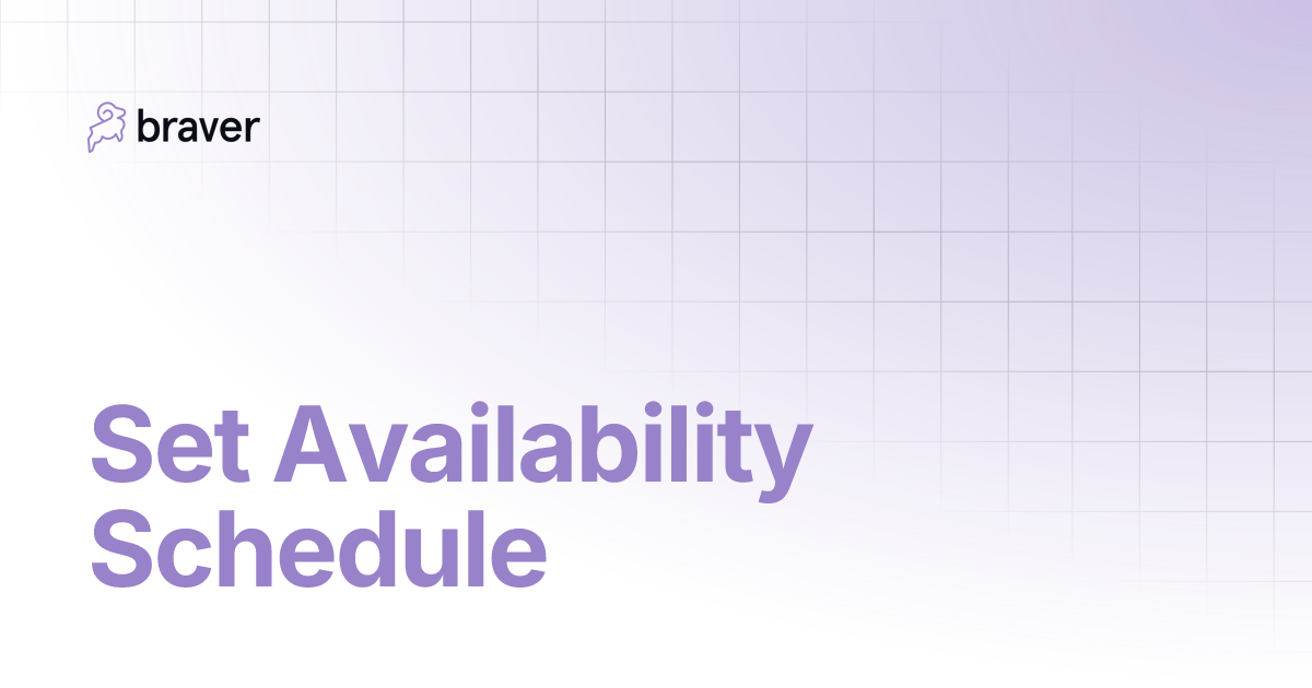 Set Availability Schedule | Braver