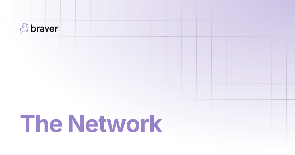 The Network | Braver